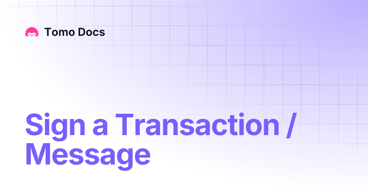 Sign a Transaction / Message | Tomo Docs