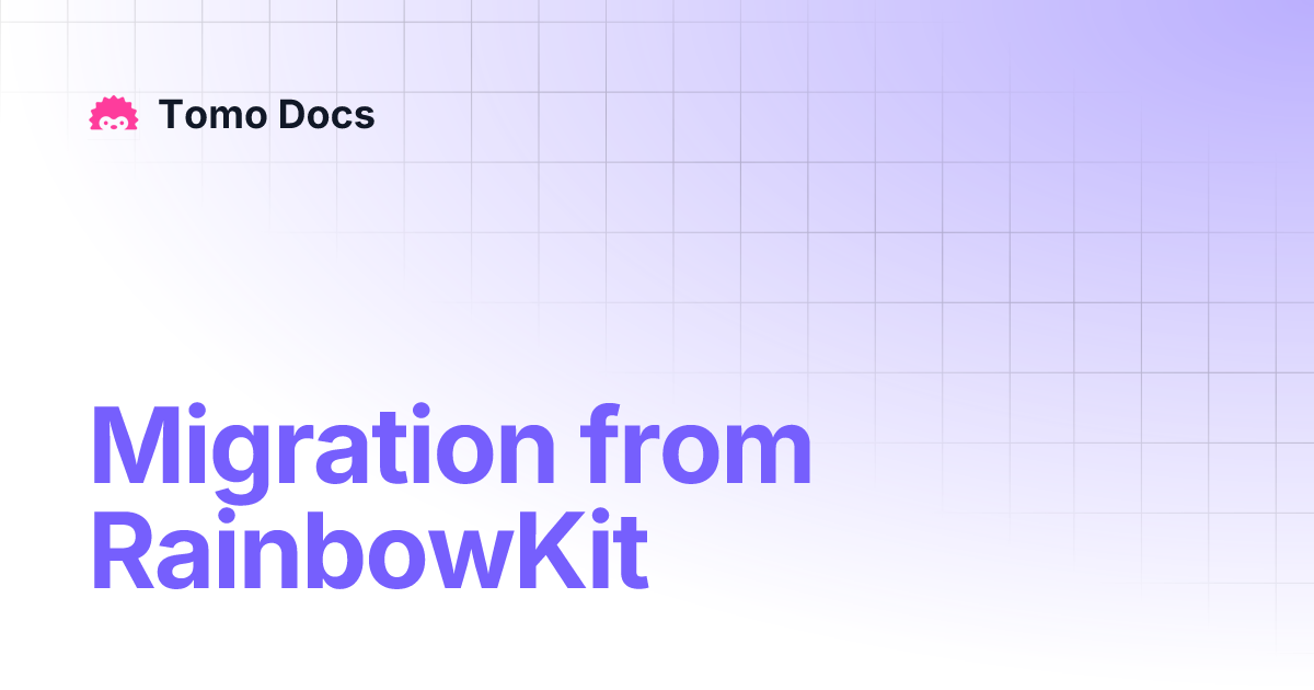 Migration from RainbowKit | Tomo Docs