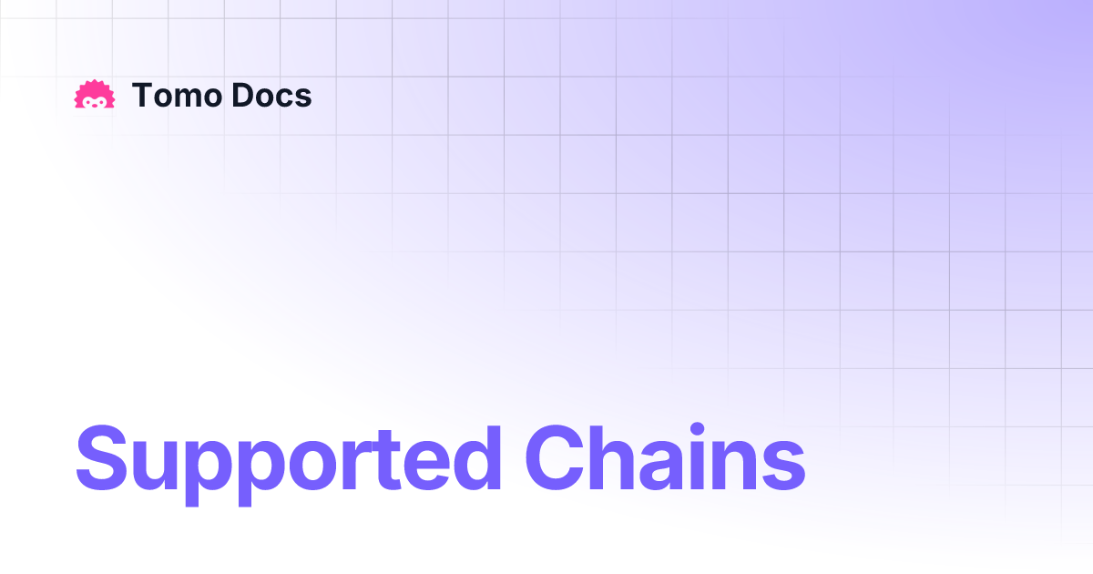 Supported Chains | Tomo Docs