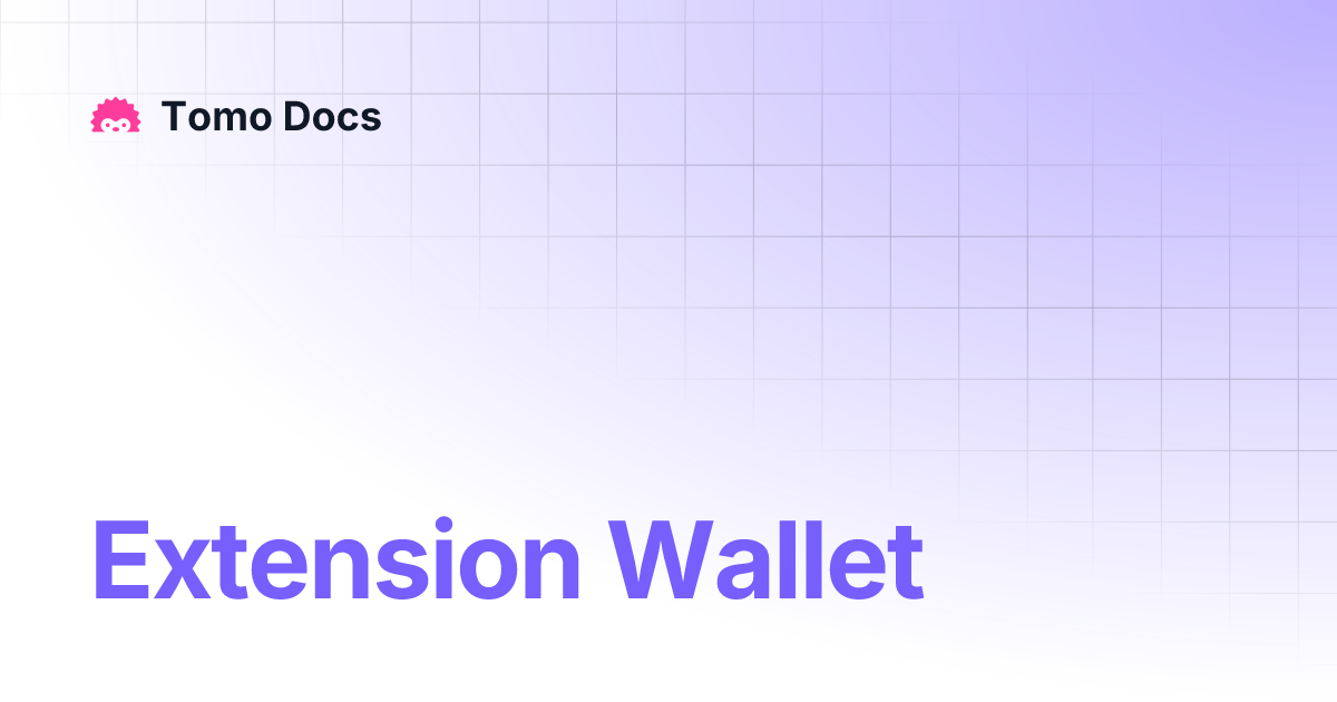 Extension Wallet | Tomo Docs